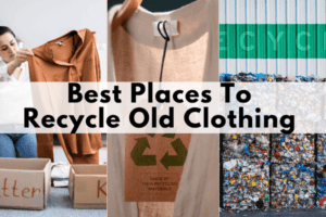 25 Best Places To Recycle Old Clothes That Cannot Be Donated ...