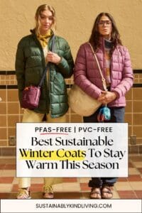 11 Best Sustainable & Non-Toxic Winter Coats For Cold Weather ...